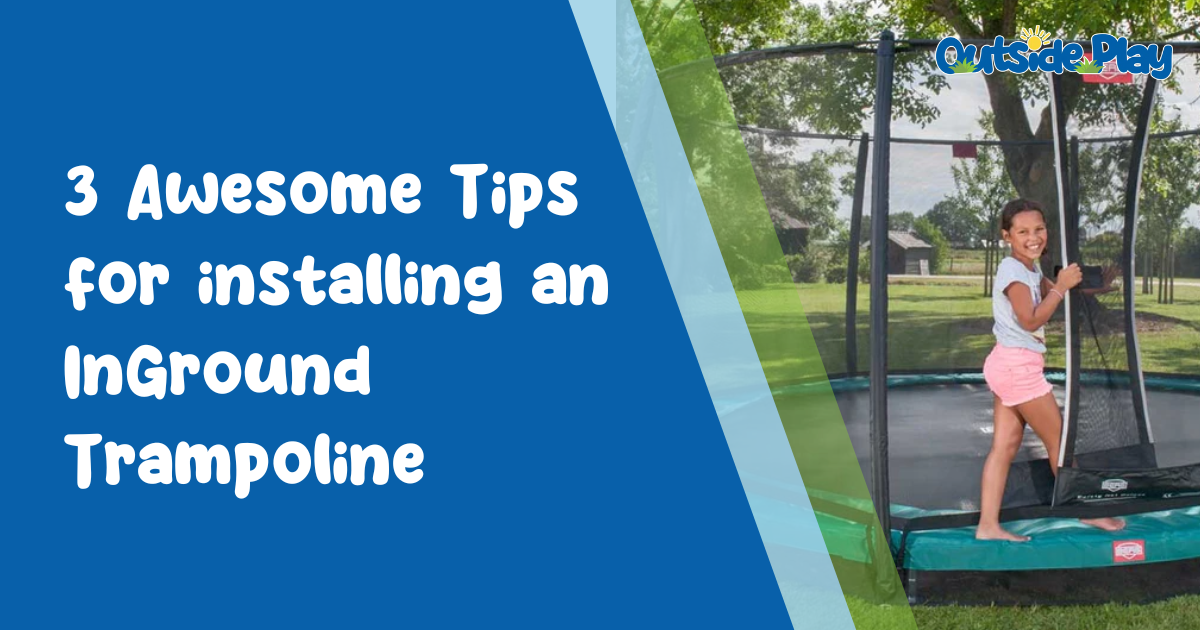 3 Awesome Tips for Installing an InGround Trampoline